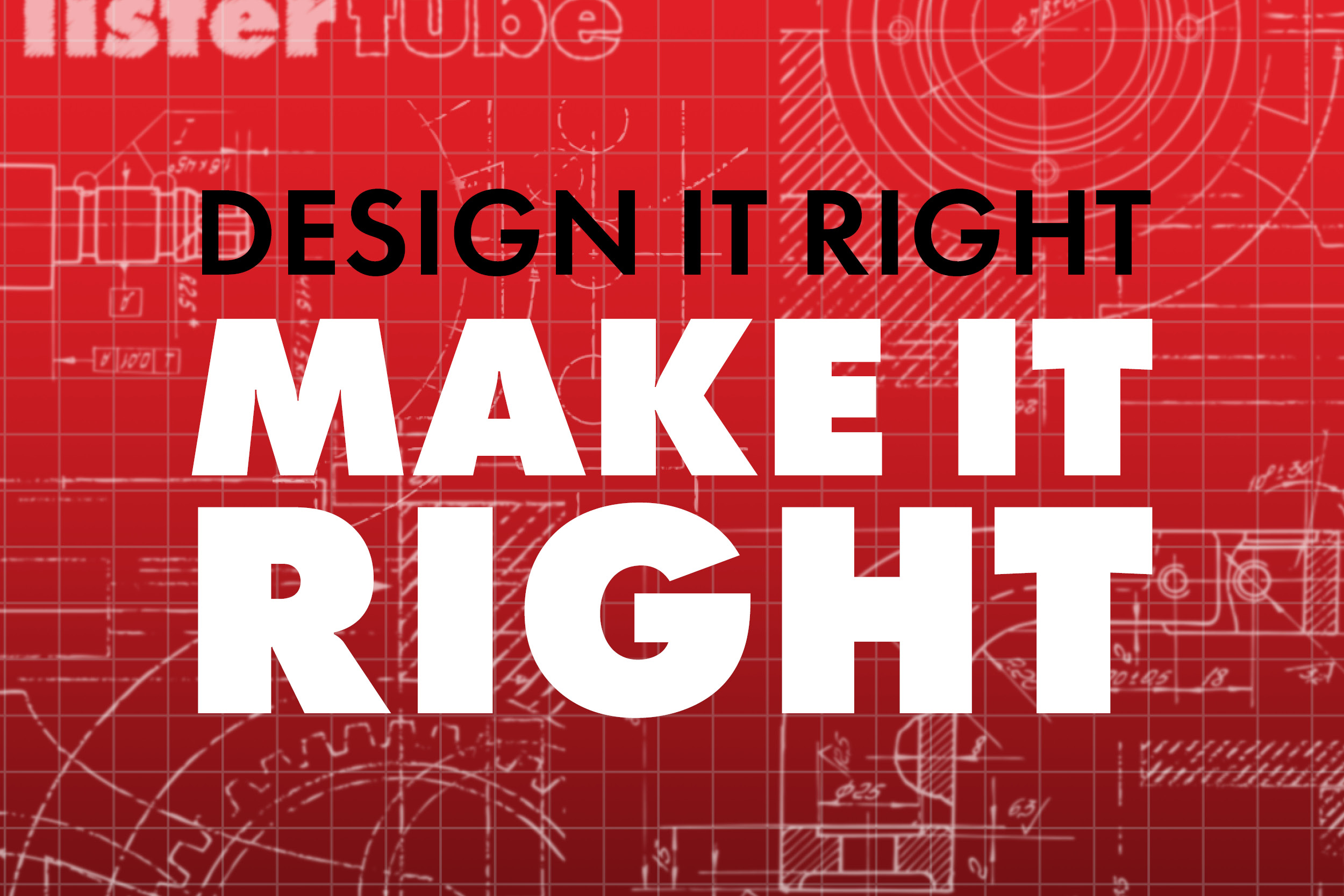 Design it right, make it right - Tube Engineering Services